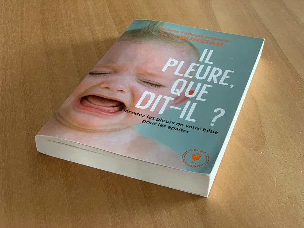 Comprendre Les Pleurs de Bébé grâce à "Il pleure, que dit-il